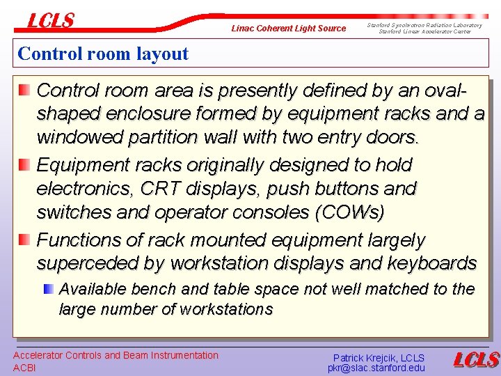 Linac Coherent Light Source Stanford Synchrotron Radiation Laboratory