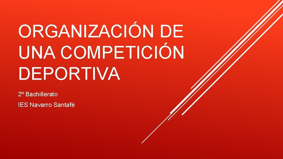ORGANIZACIN DE UNA COMPETICIN DEPORTIVA 2 Bachillerato IES
