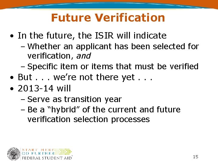 Session 4 Customized Verification 2013 14 and Beyond