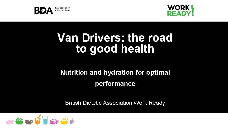 Van Drivers the road to good health Nutrition