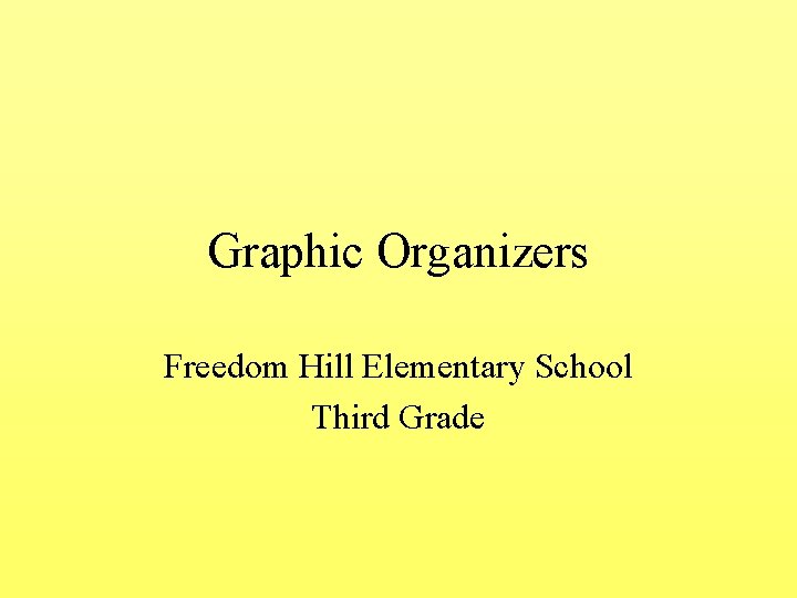Graphic Organizers Freedom Hill Elementary School Third Grade