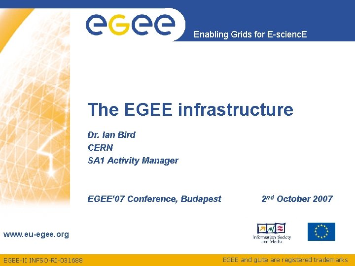 Enabling Grids for Escienc E The EGEE infrastructure