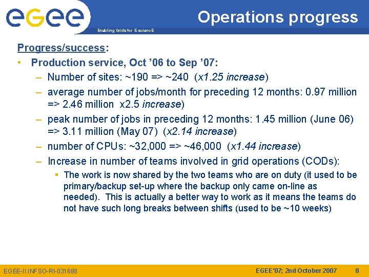 Enabling Grids for Escienc E The EGEE infrastructure