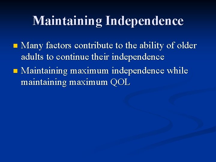 Chapter 10 Promoting Independence in Later Life Bonnie