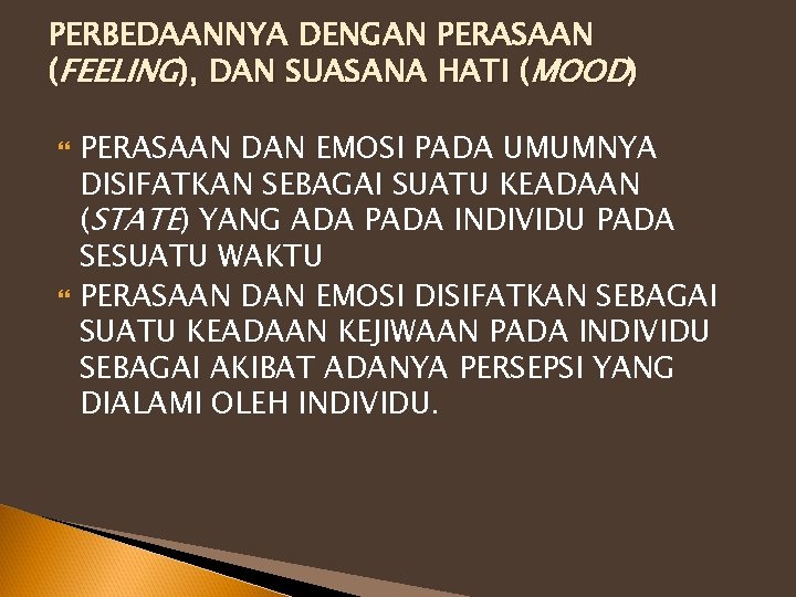 EMOSI EMOTION PERBEDAANNYA DENGAN PERASAAN FEELING DAN SUASANA