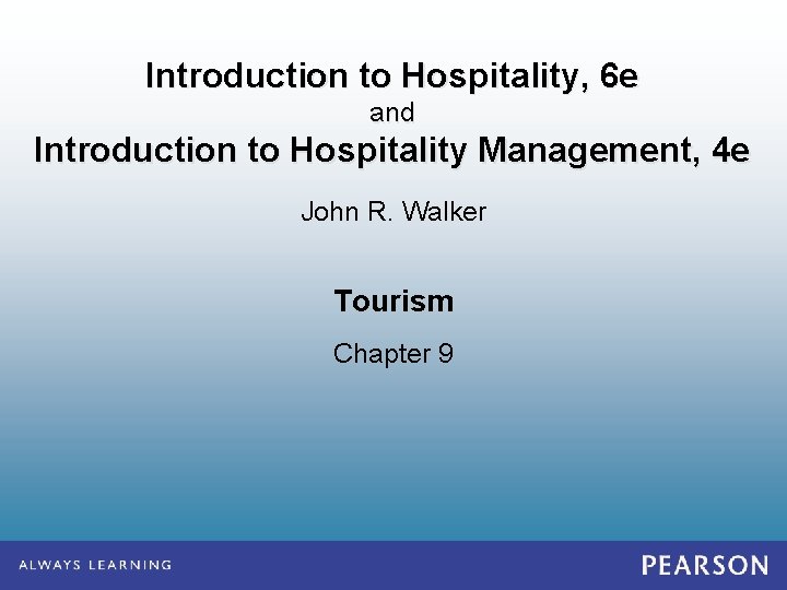 Introduction to Hospitality 6 e and Introduction to