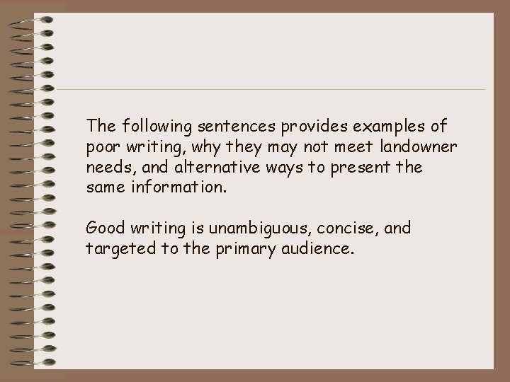 The following sentences provides examples of poor writing