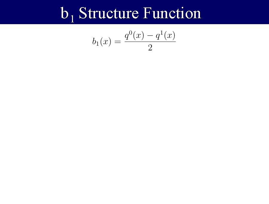 The Deuteron Polarized ensor Structure Function b PAC