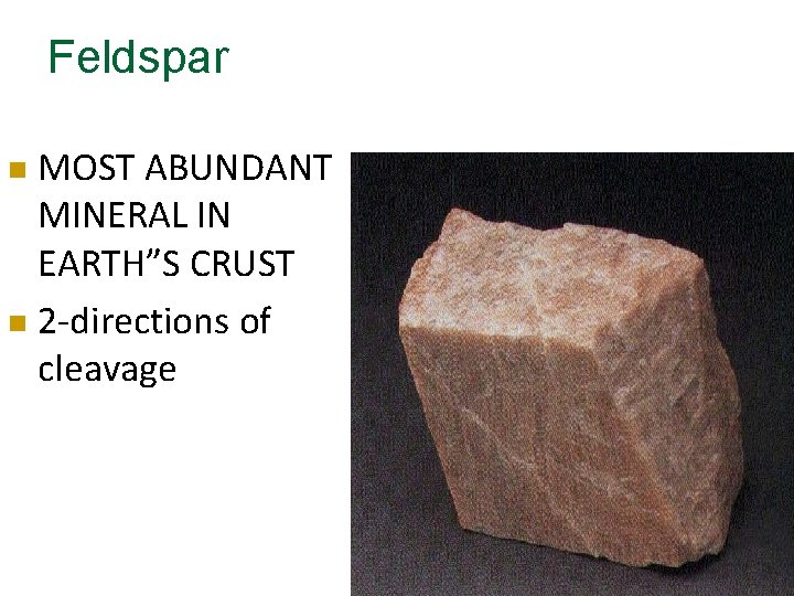 Minerals The substances that make up rocks and