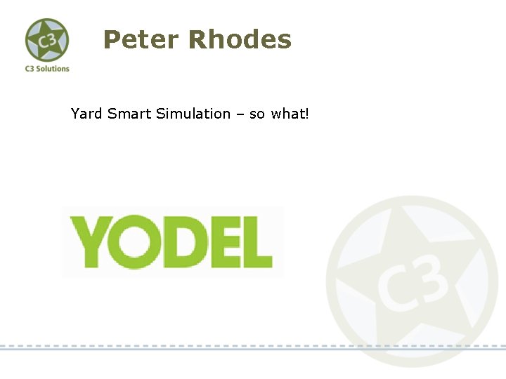 Peter Rhodes Yard Smart Simulation so what YODEL