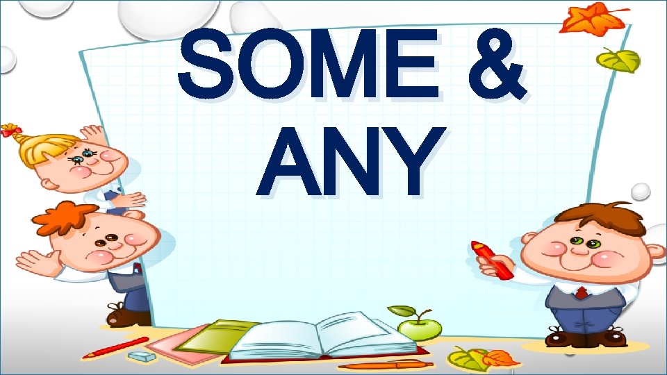 SOME ANY EXERCISE FILL IN SENTENCES WITH SOME