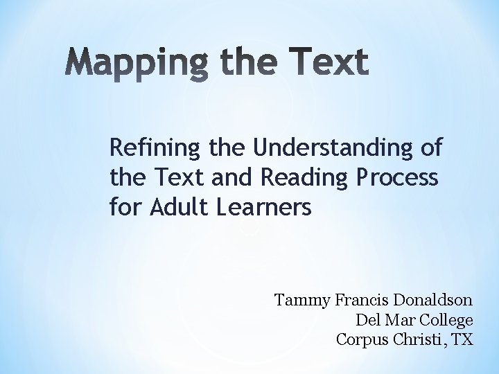 Refining the Understanding of the Text and Reading