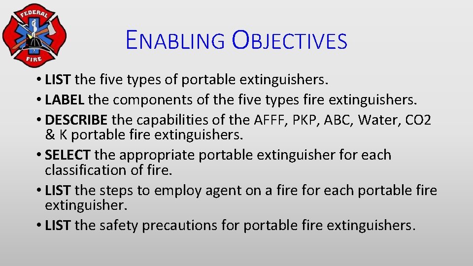 PORTABLE FIREFIGHTING EQUIPMENT ENABLING OBJECTIVES LIST the five