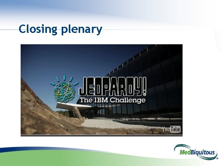 Med Biquitous Annual Conference 2011 Don Detmer MD