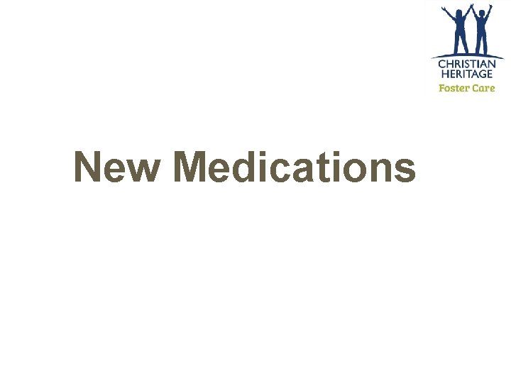 Christian Heritage Foster Care Medication Administration Objectives To