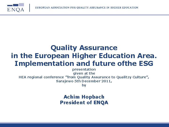 Quality Assurance in the European Higher Education Area