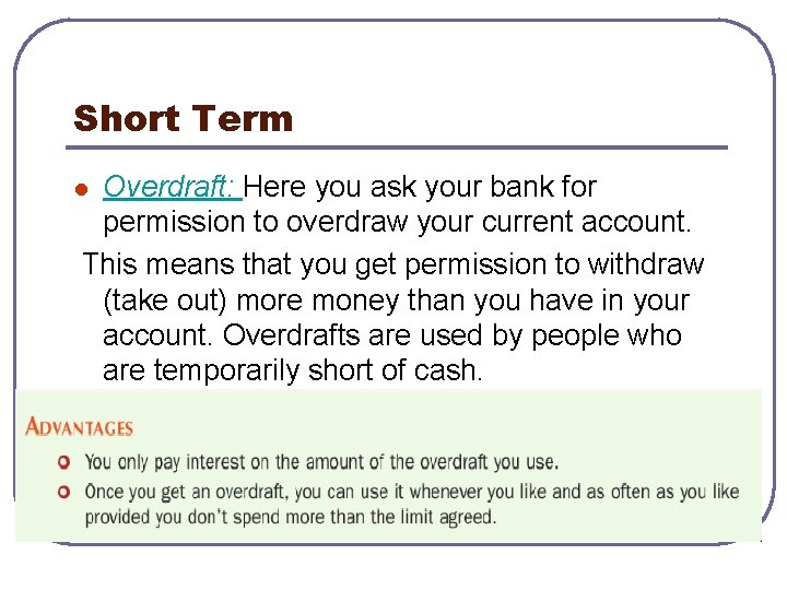 LOANS Types of Borrowing There a number of