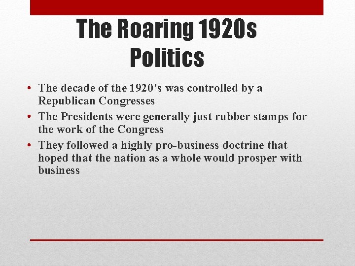 Republican Resurgence of the 1920 s The Roaring