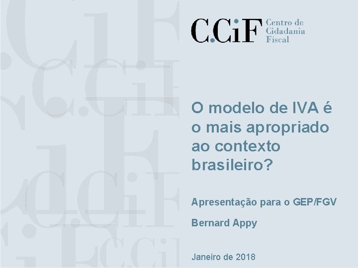 O modelo de IVA o mais apropriado ao