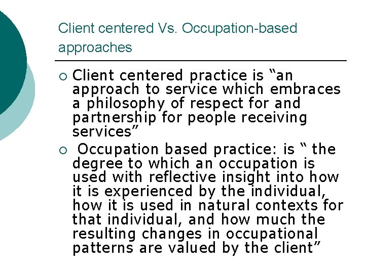 Occupation Based Splinting Chapter 2 Introduction Definition of