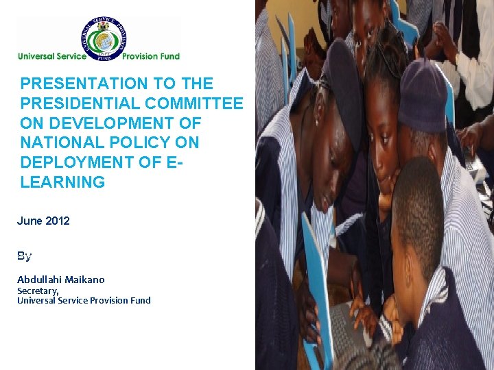 PRESENTATION TO THE PRESIDENTIAL COMMITTEE ON DEVELOPMENT OF