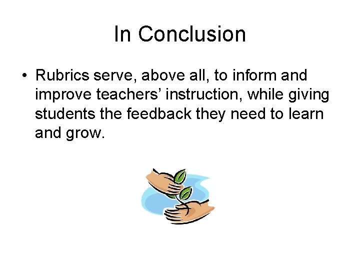 Make Room for Rubrics Creating and Using Rubrics