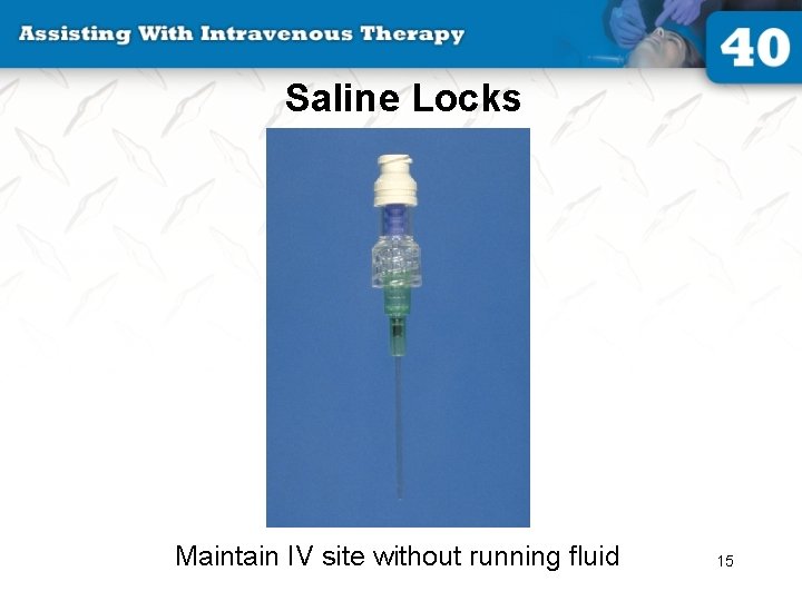 40 Assisting With Intravenous Therapy 1 Cognitive Objectives