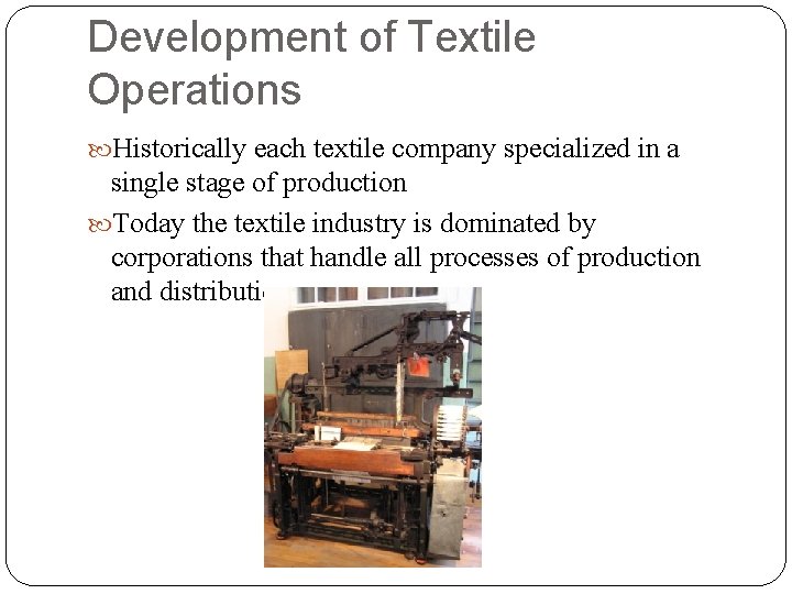 Textile Industry Fabric Production and Distribution Four main