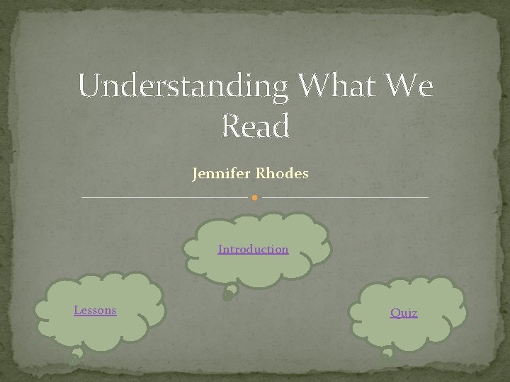 Understanding What We Read Jennifer Rhodes Introduction Lessons