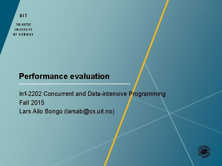 Performance evaluation Inf2202 Concurrent and Dataintensive Programming Fall