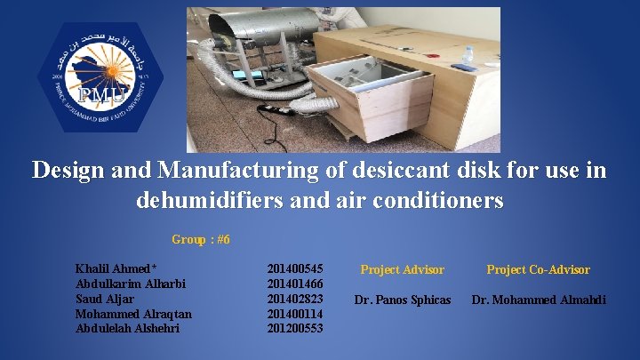 Design and Manufacturing of desiccant disk for use