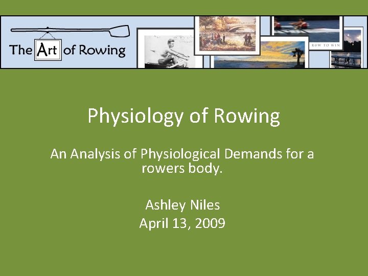 Physiology of Rowing An Analysis of Physiological Demands