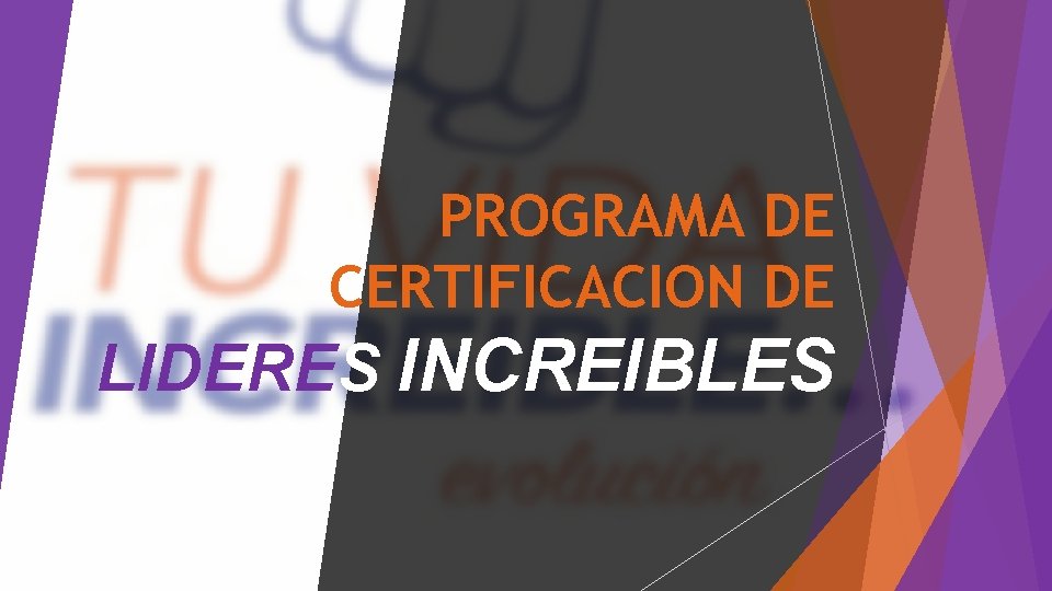 PROGRAMA DE CERTIFICACION DE LIDERES INCREIBLES FILTRA ENROLA