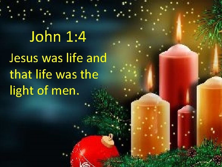 John 1 4 Jesus was life and that