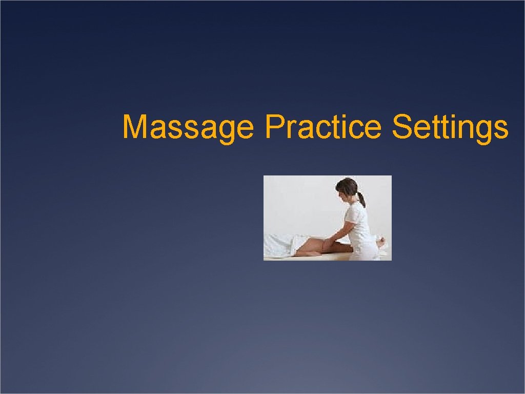 Massage Practice Settings Practice Settings Private Practice home