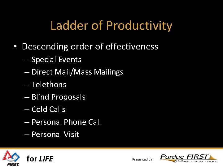 for LIFE Presented By Fundraising 101 How to