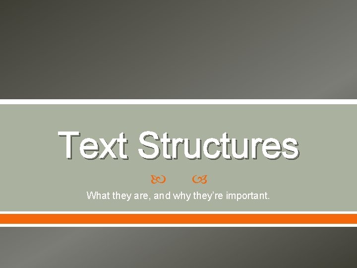 Text Structures What they are and why theyre