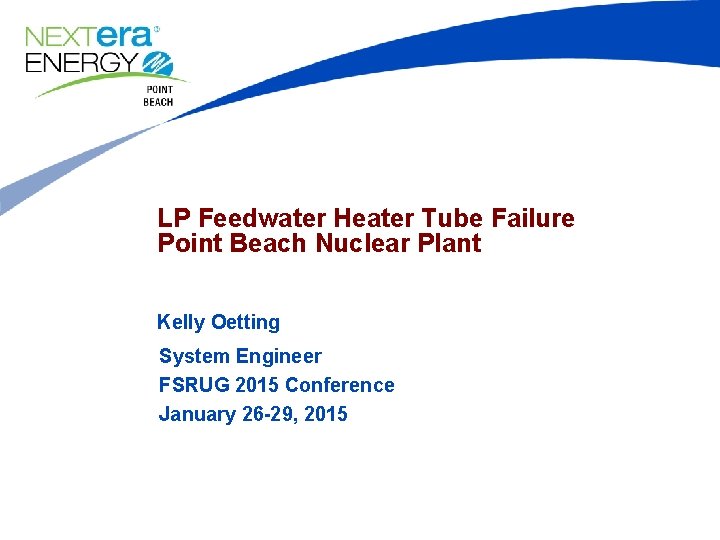LP Feedwater Heater Tube Failure Point Beach Nuclear