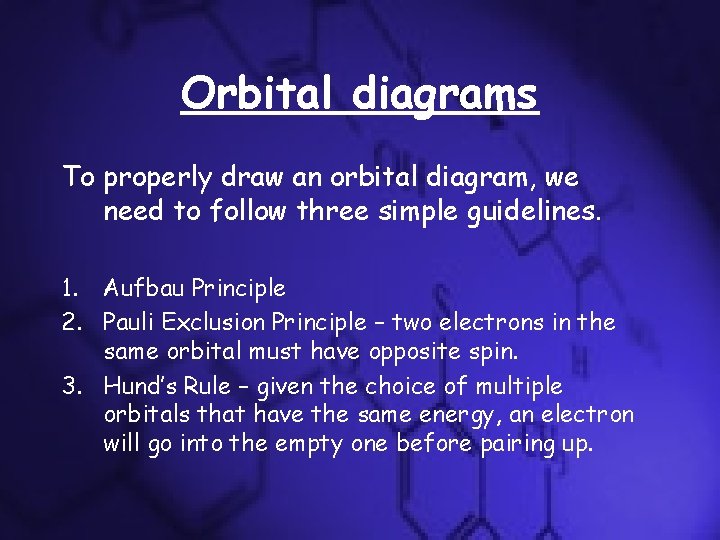 Orbital diagrams Electron configurations allow us to predict