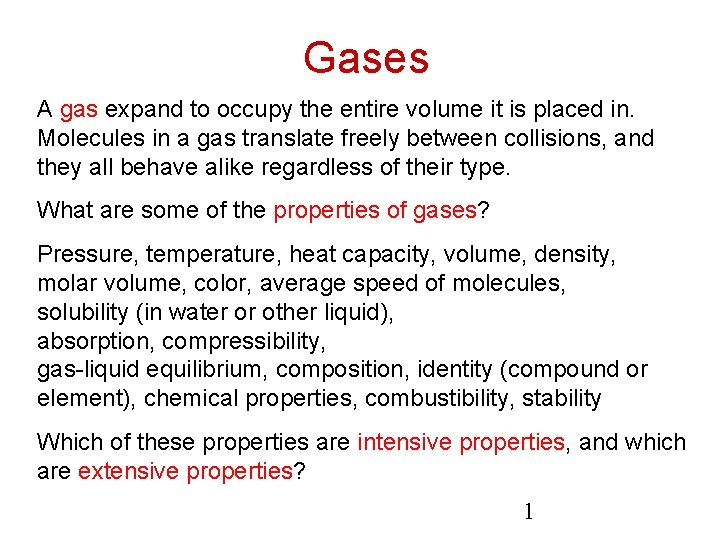 Gases A gas expand to occupy the entire