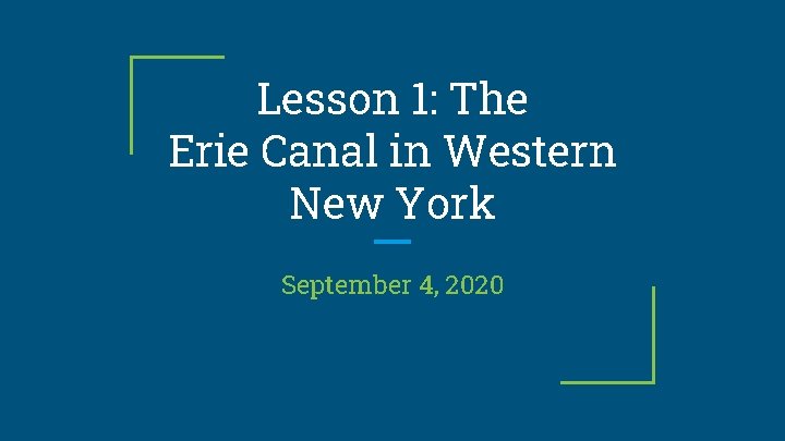 Lesson 1 The Erie Canal in Western New