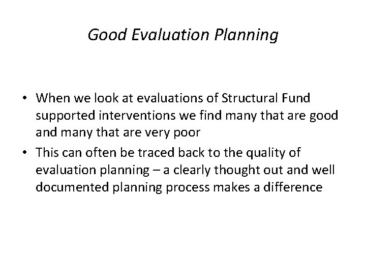 Good Evaluation Planning and why this matters Presentation