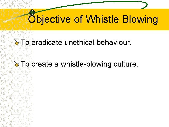 Whistleblowing OUTLINE Definition Purpose Types Characteristics Effects ...