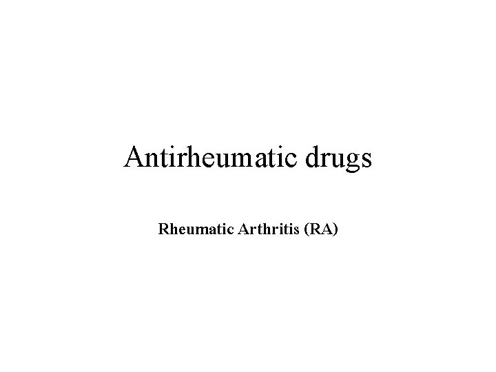 Antirheumatic drugs Rheumatic Arthritis RA Disease Modifying Antirheumatic