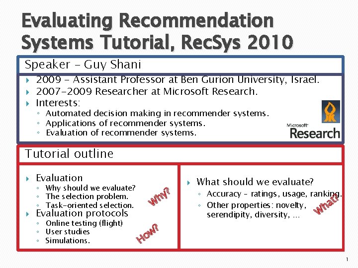 Evaluating Recommendation Systems Tutorial Rec Sys 2010 Speaker