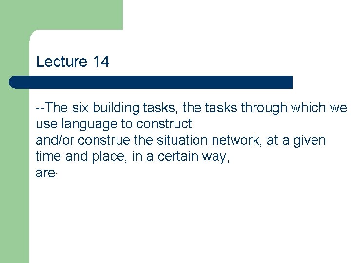 Lecture 13 1 5 4 Six building tasks