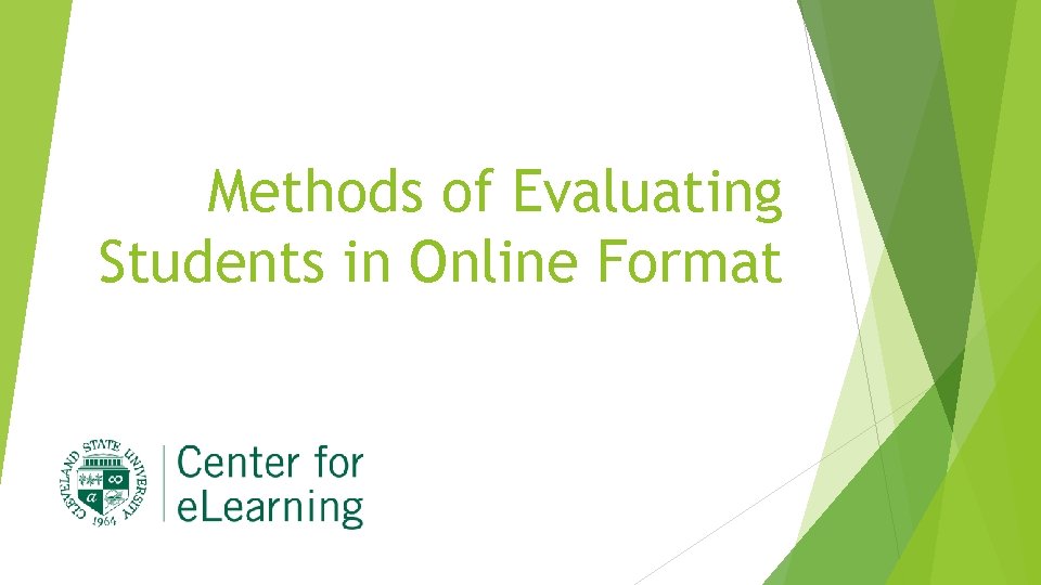 Methods of Evaluating Students in Online Format Methods