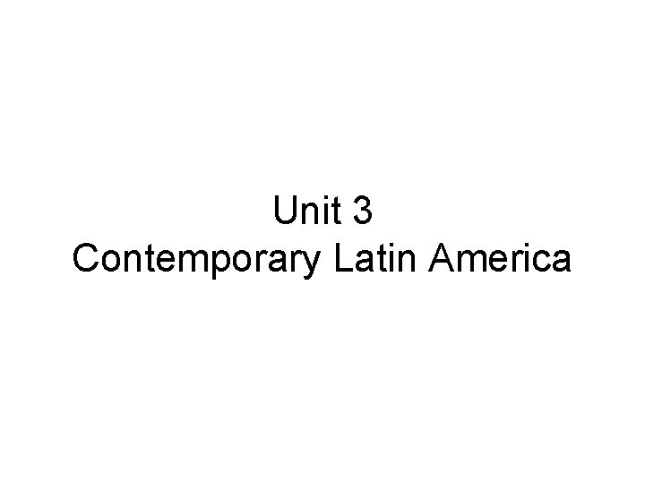 Unit 3 Contemporary Latin America Regions of 1