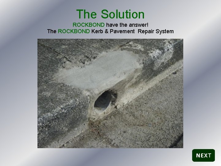 INTRODUCING THE ROCKBOND Kerb and Pavement Repair System