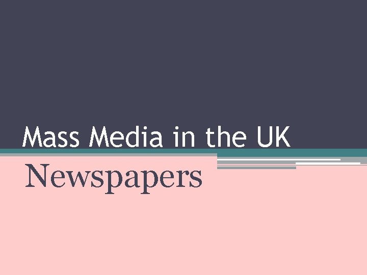 Mass Media in the UK Newspapers Fleet Street